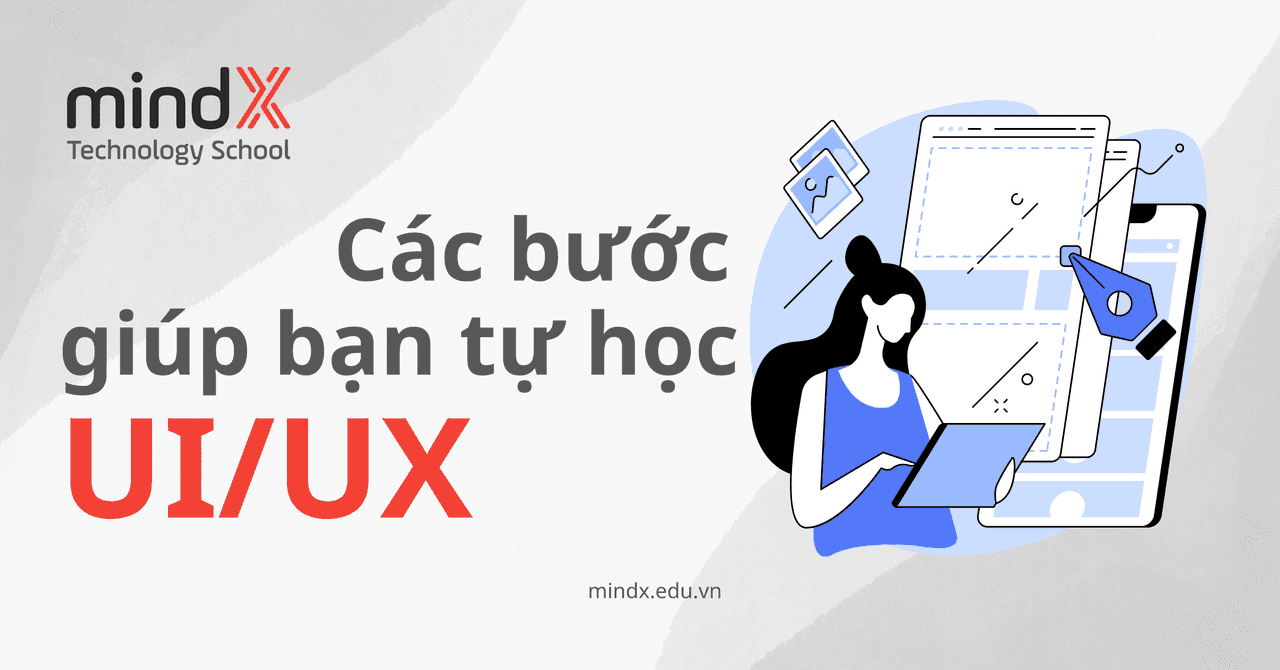 Tự học UI/UX Design: Hướng dẫn 4 bước tự học cho người mới